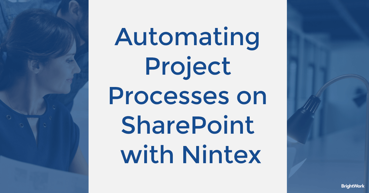 Automating Project Processes on SharePoint with Nintex