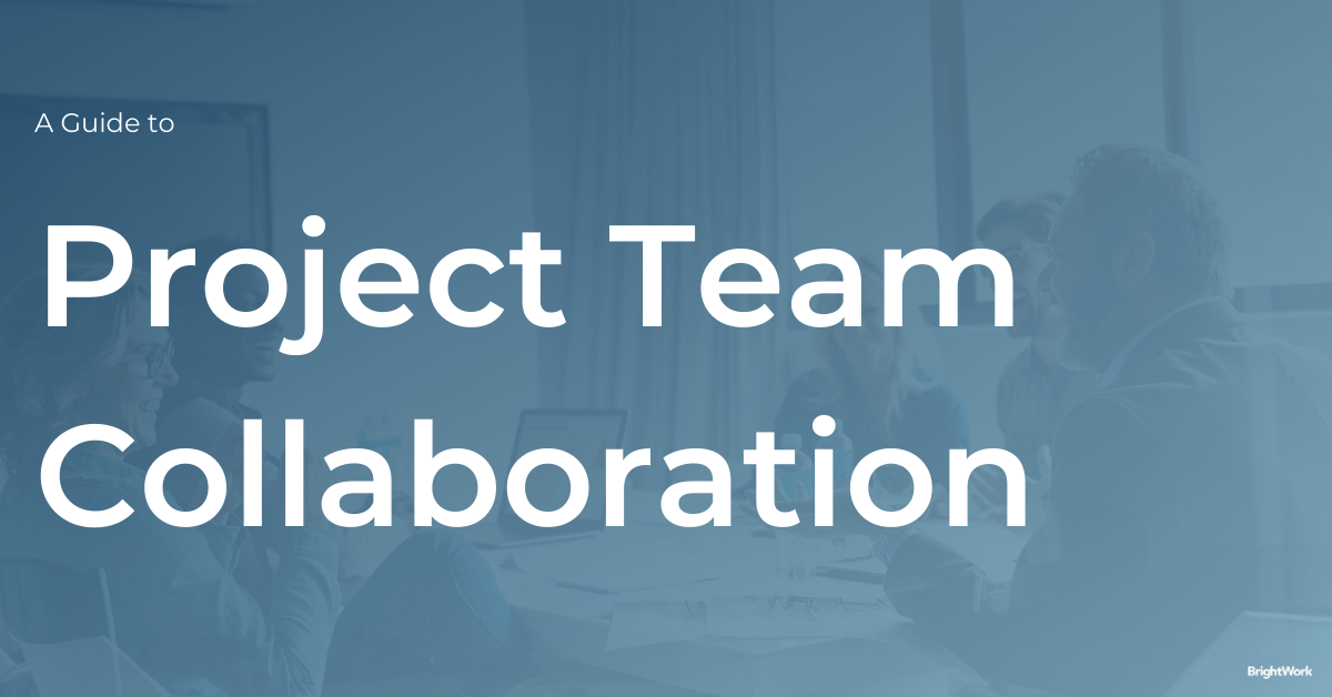 A Guide to Project Team Collaboration