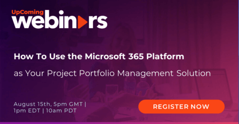 Webinar - How To Use the MS365 Platform as a PPM Solution