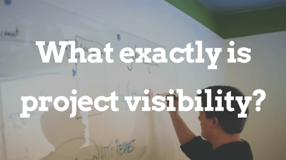 How to Improve Project Visibility - BrightWork How to Improve Project Visibility - BrightWork
