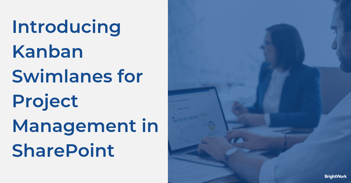 Introducing Kanban Swimlanes for Project Management in SharePoint