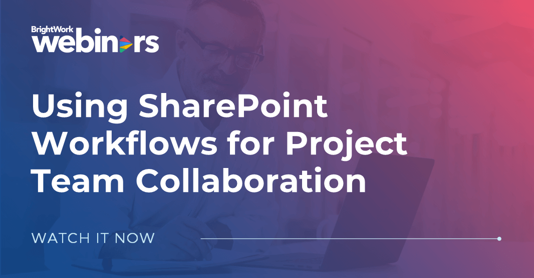 Using Sharepoint Workflows For Project Team Collaboration
